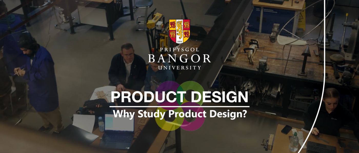 Product Design Undergraduate Degrees | Bangor University